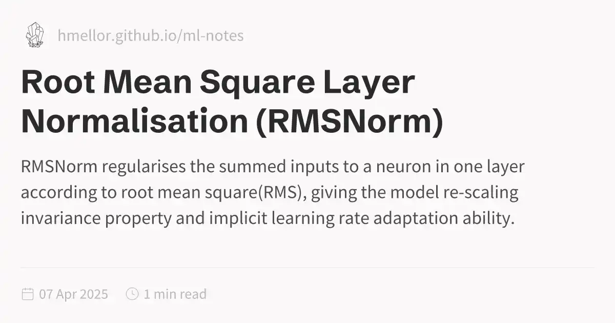 Root Mean Square Layer Normalisation (RMSNorm)